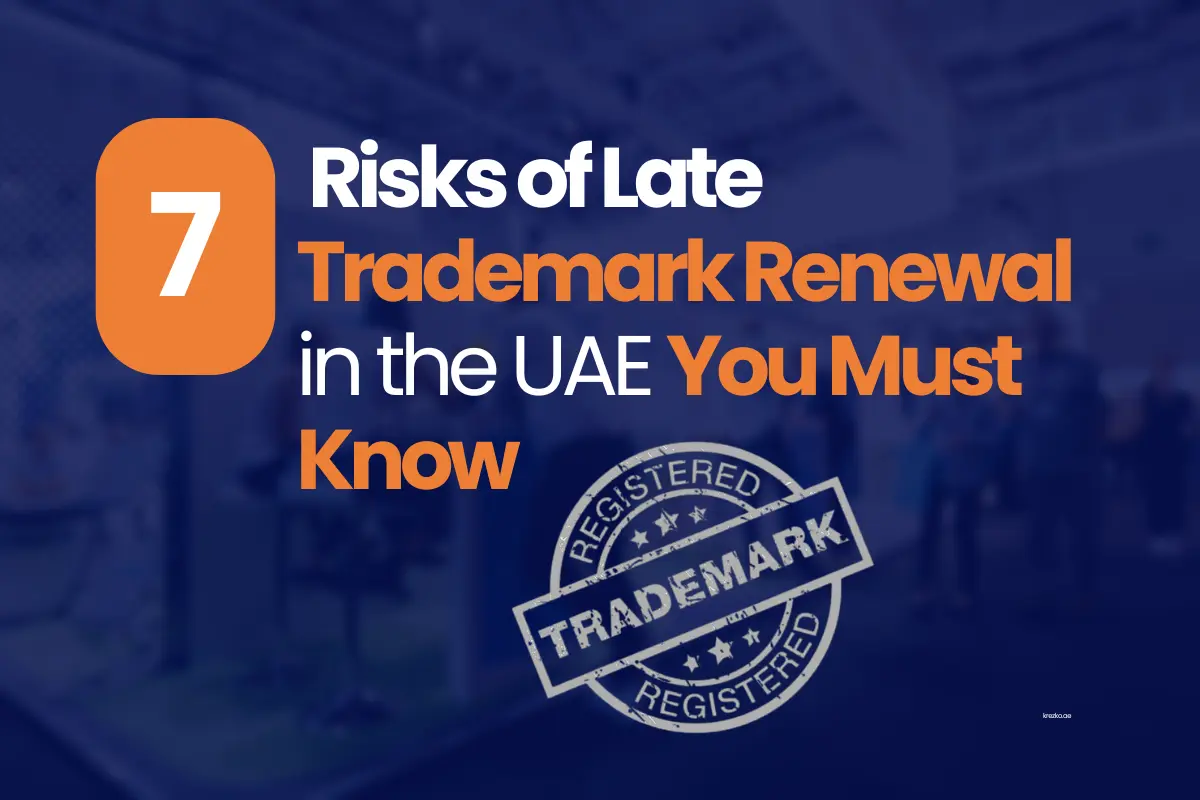 7 UAE Trademark Renewal Risks - Act Now!