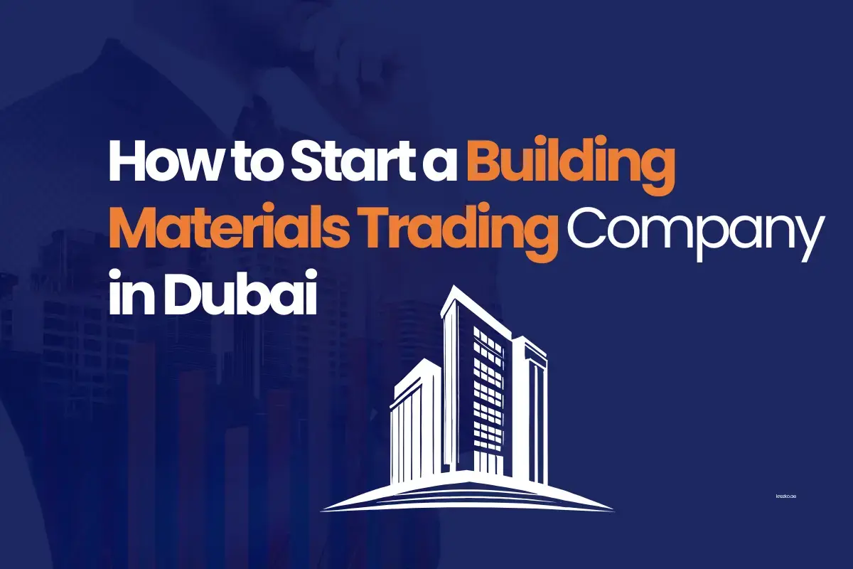 Start a Building Materials Business in Dubai